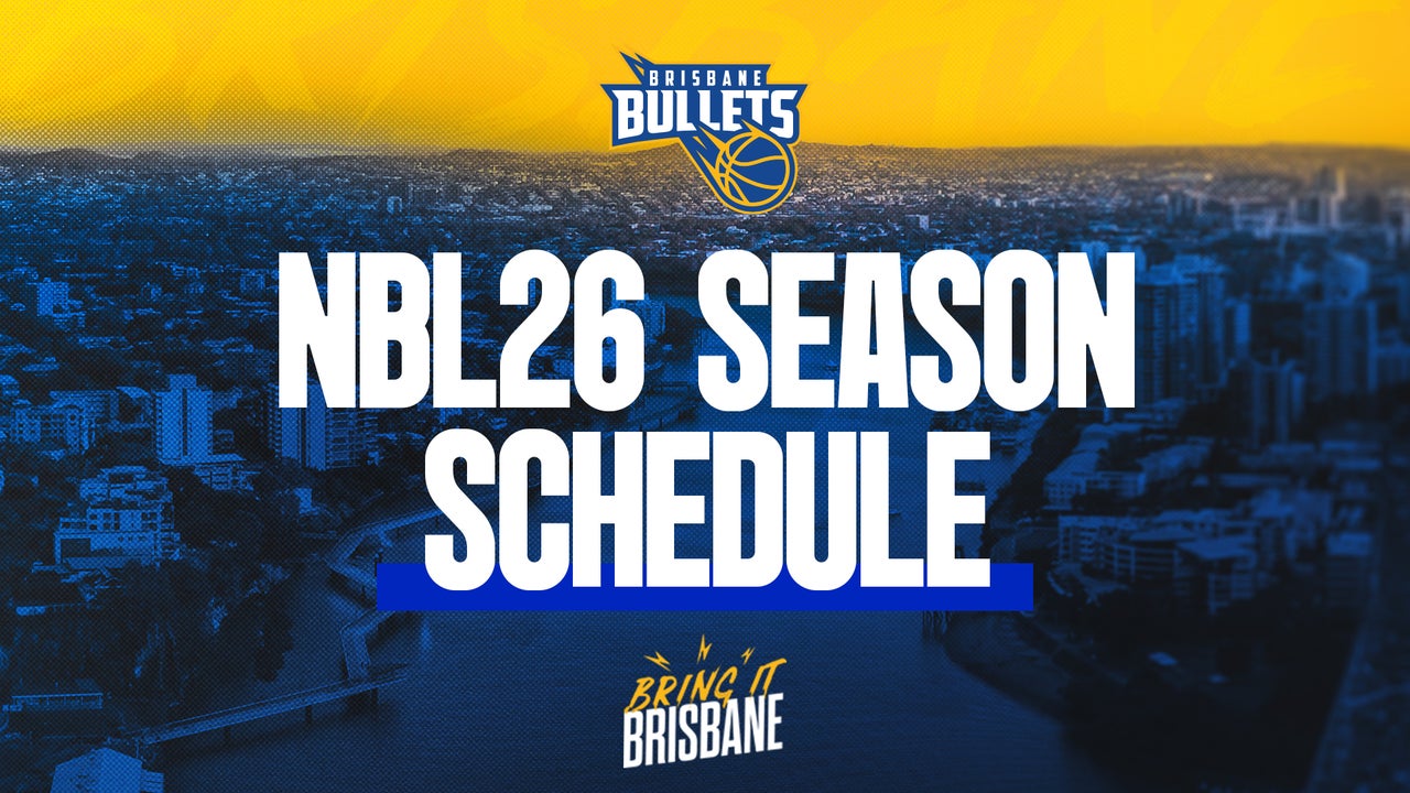 NBL26 Brisbane Bullets Schedule