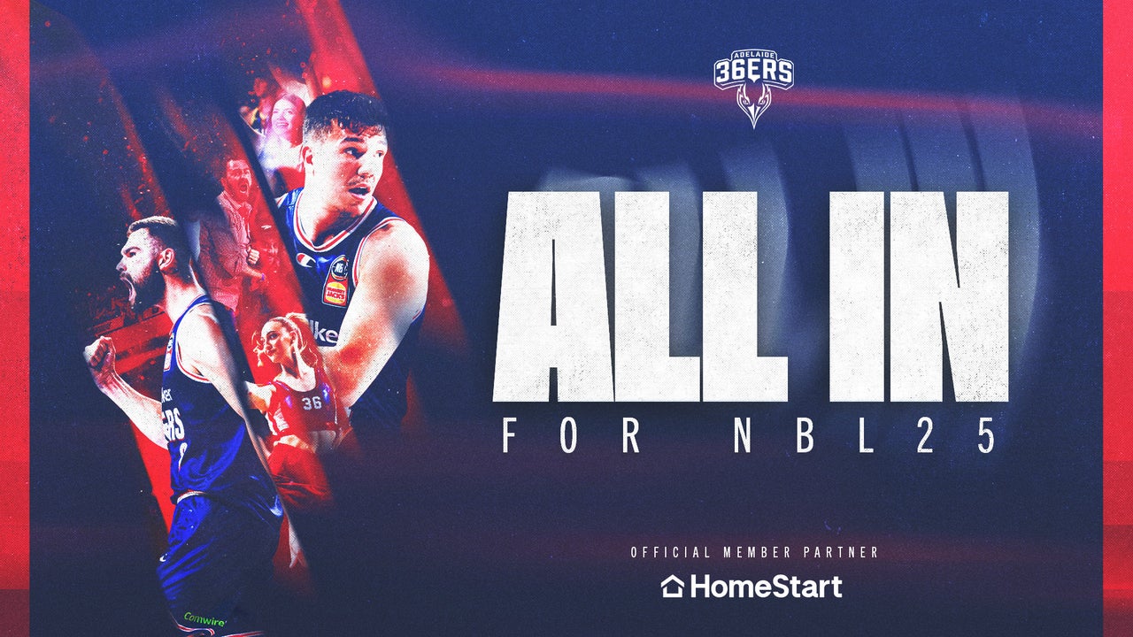 36ers are 'ALL IN' for NBL25 season