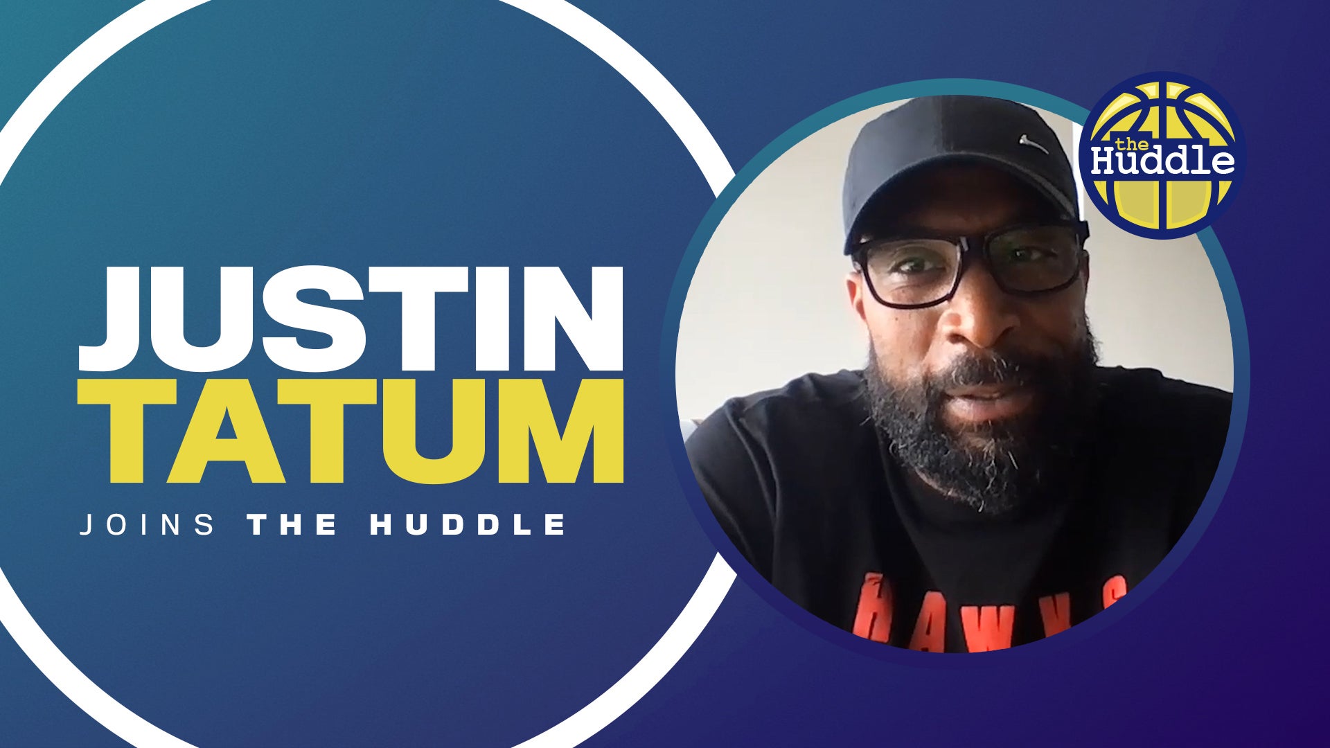The Huddle: Justin Tatum